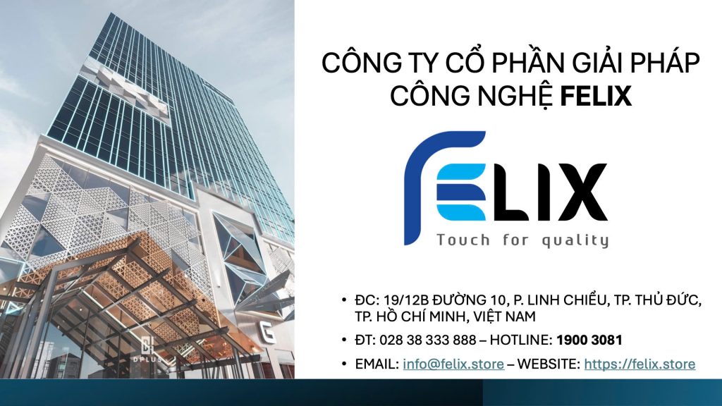 Công ty Cổ phần Giải pháp Công nghệ Felix – Touch for Quality